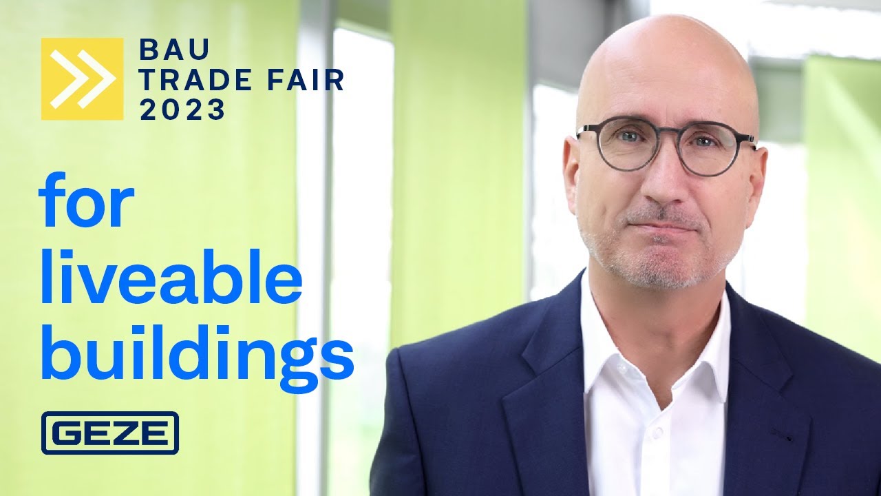 GEZE at the BAU 2023: sustainable, digital, smart | GEZE